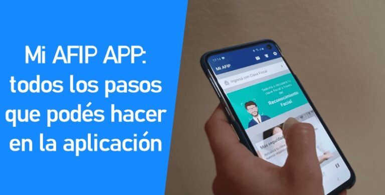 Mi AFIP APP: todos los pasos que podés hacer en la aplicación ...
